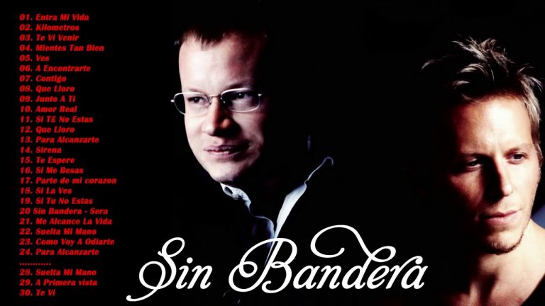 Las Mejores Canciones de Sin Bandera: Top Éxitos y Letras Inolvidables ...